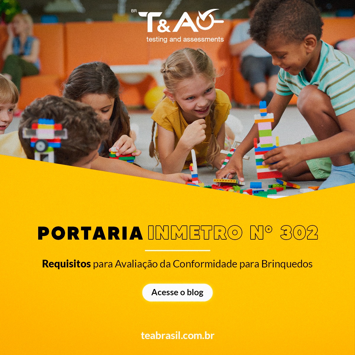 Portaria INMETRO n° 302 - Brinquedos - TEA BRASIL