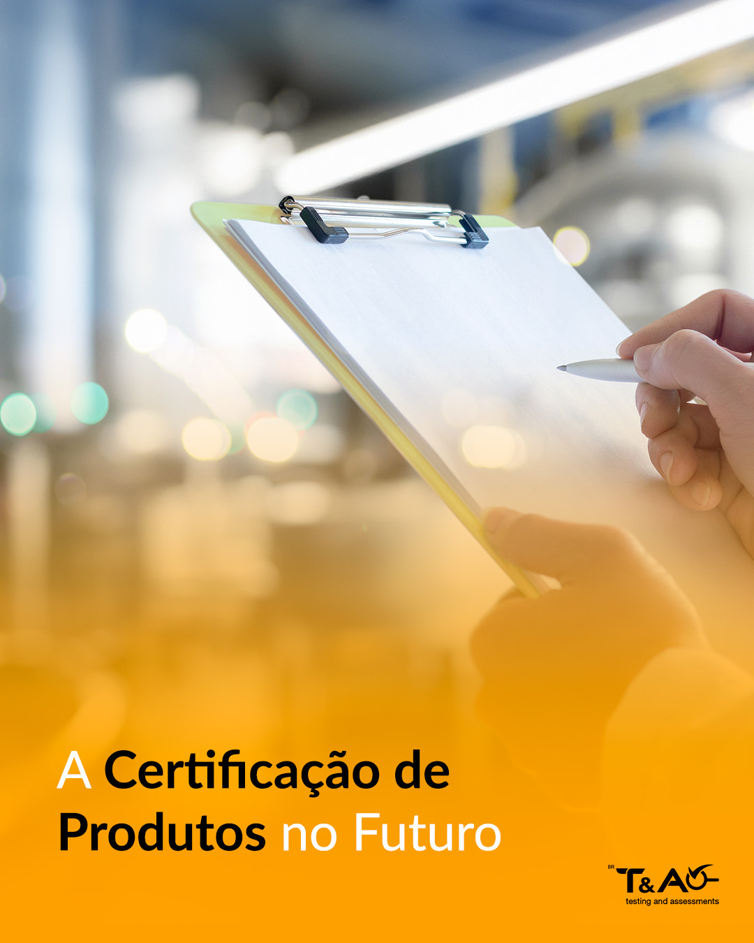 A certificação de produtos no futuro - TEA BRASIL